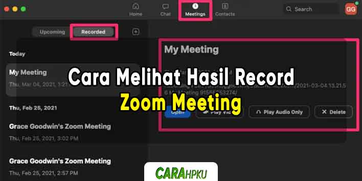 Cara Melihat Hasil Record Zoom Meeting di HP, Laptop dan Cloud - Carahpku
